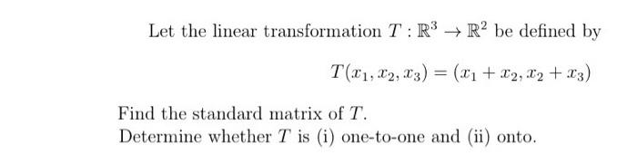 Solved Let the linear transformation T:R3→R2 be defined by | Chegg.com