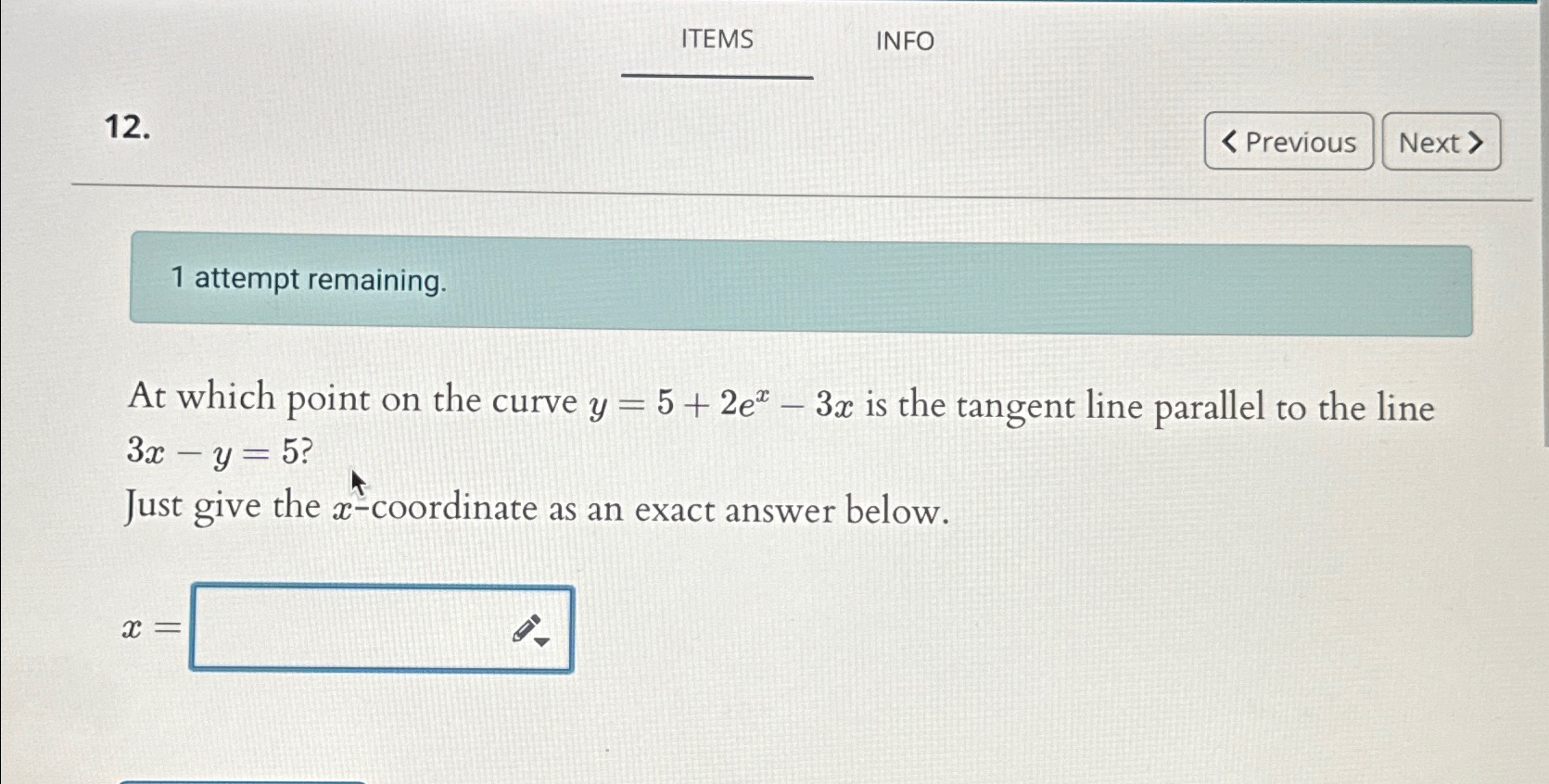 Solved ITEMSINFO12.1 ﻿attempt remaining.At which point on | Chegg.com