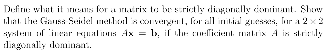 Solved Define what it means for a matrix to be strictly | Chegg.com