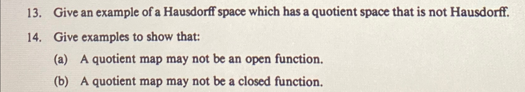 Solved Give an example of a Hausdorf space which has a | Chegg.com
