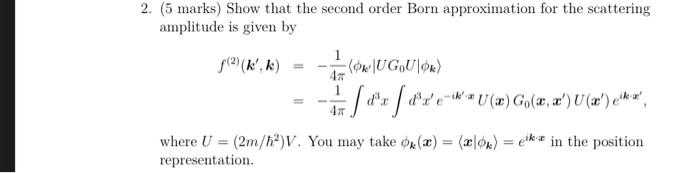 Solved 2. (5 marks) Show that the second order Born | Chegg.com