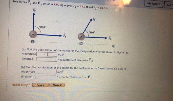 Solved Two Forces F1 And F2 Act On A 7 80 Kg Object F1 25 0