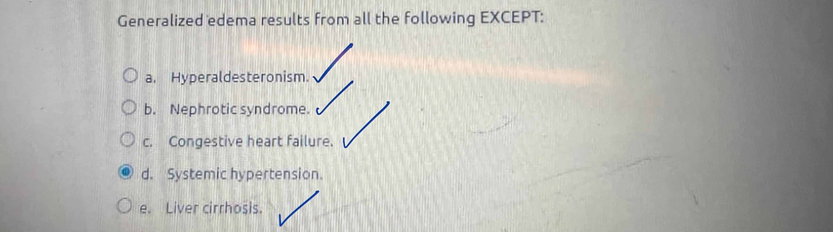 Solved Generalized edema results from all the following | Chegg.com