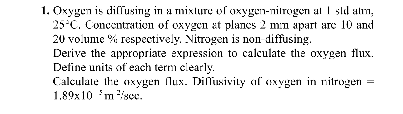 Solved Oxygen is diffusing in a mixture of oxygen-nitrogen | Chegg.com