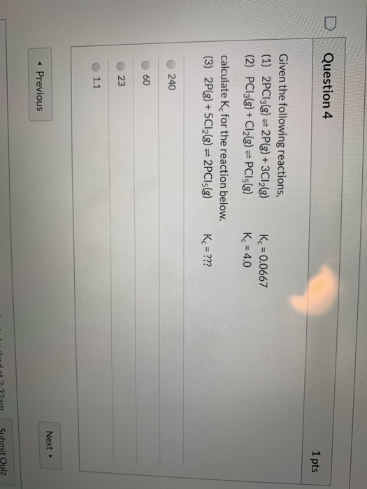 Solved Question 4 1 pts Given the following reactions, (1) | Chegg.com
