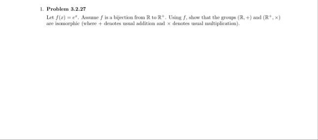 Solved Problem 3.2.27Let f(x)=ex. ﻿Assume f ﻿is a bijection | Chegg.com