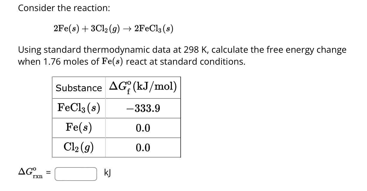 Solved Consider the reaction:2Fe(s)+3Cl2(g)→2FeCl3(s)Using | Chegg.com