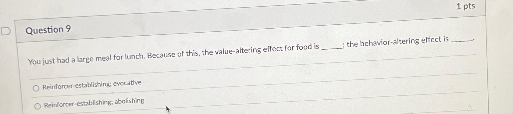 Solved 1 ﻿ptsQuestion 9You just had a large meal for lunch. | Chegg.com