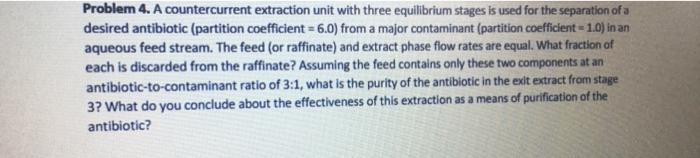 Problem 4. A countercurrent extraction unit with | Chegg.com