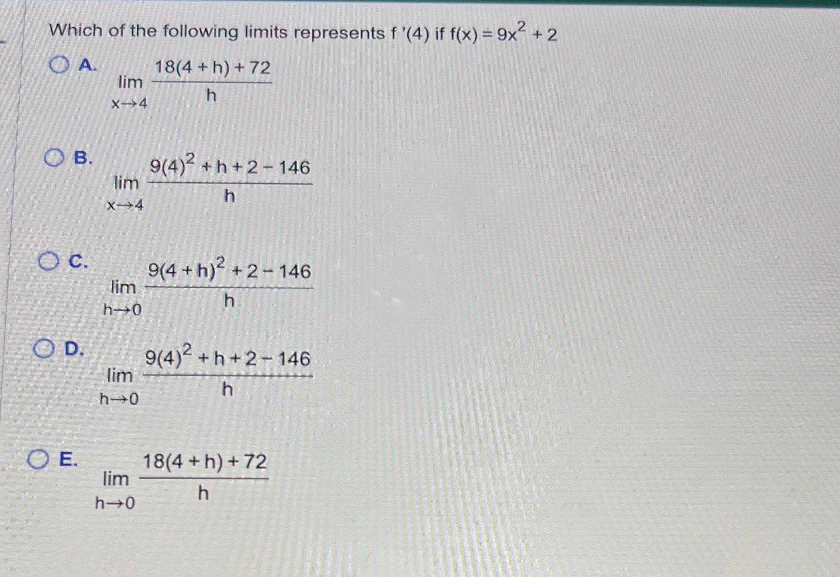 Solved Which of the following limits represents f'(4) ﻿if | Chegg.com