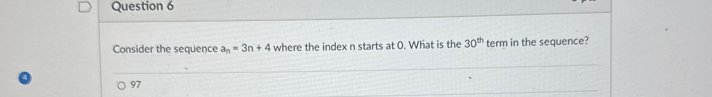 Solved Question 6Consider the sequence an=3n+4 ﻿where the | Chegg.com
