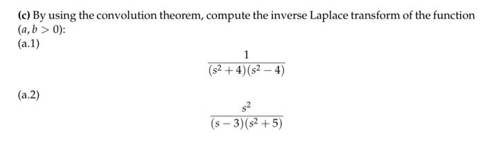 Solved (c) By using the convolution theorem, compute the | Chegg.com