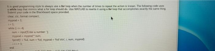 Solved It is good programming style to always use a for loop | Chegg.com