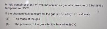 Solved A rigid container of 0.2m3 ﻿volume contains a gas at | Chegg.com