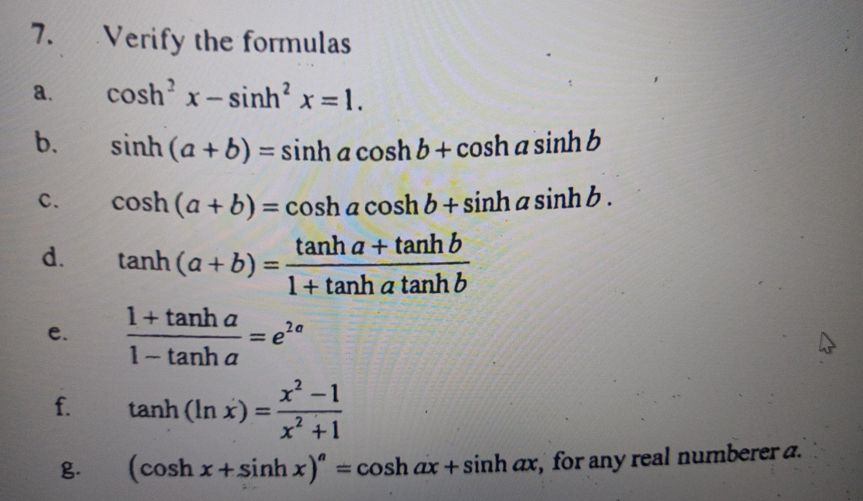 Solved 7. a. X- b. So Verify the formulas coshi- sinh x=1. ? | Chegg.com