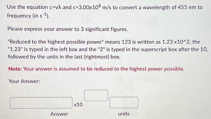 Solved Use the equation c=vλ and c=3.00×108 m/s to convert a | Chegg.com