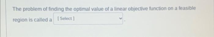 Solved The problem of finding the optimal value of a linear | Chegg.com