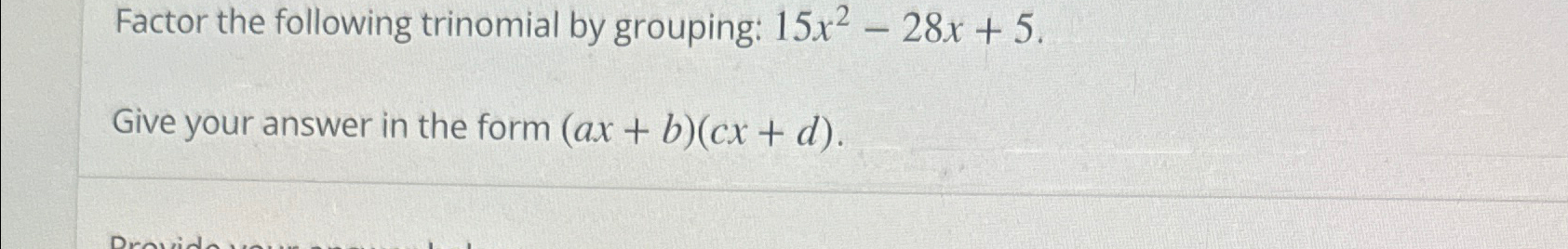 Solved Factor the following trinomial by grouping: | Chegg.com