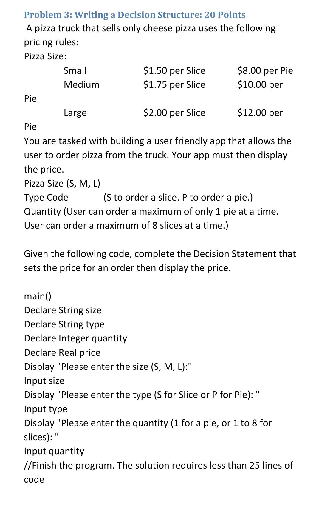 Solved Problem 3: Writing a Decision Structure: 20 Points A | Chegg.com
