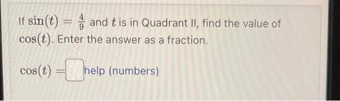 Solved If sin(t)=94 and t is in Quadrant II, find the value | Chegg.com