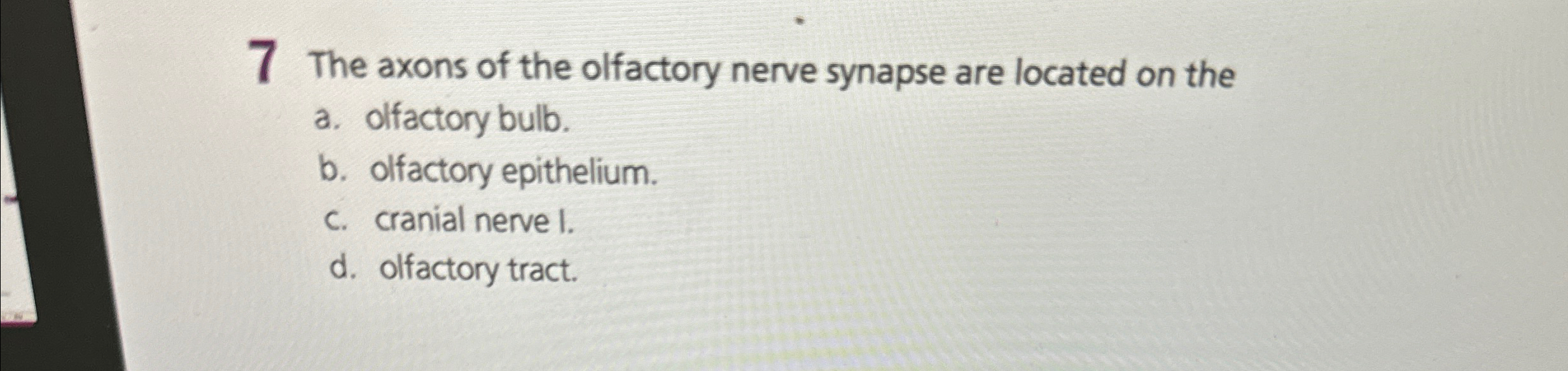Solved How to solve 7 ﻿The axons of the olfactory nerve | Chegg.com