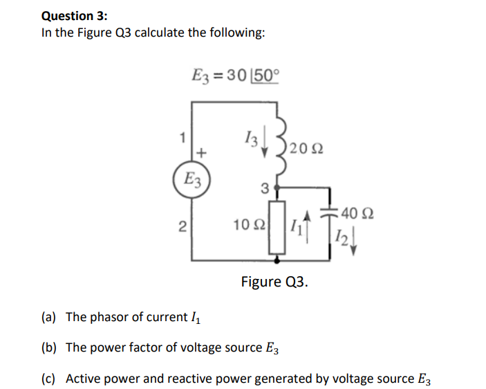Solved Question 3:In the Figure Q3 ﻿calculate the | Chegg.com