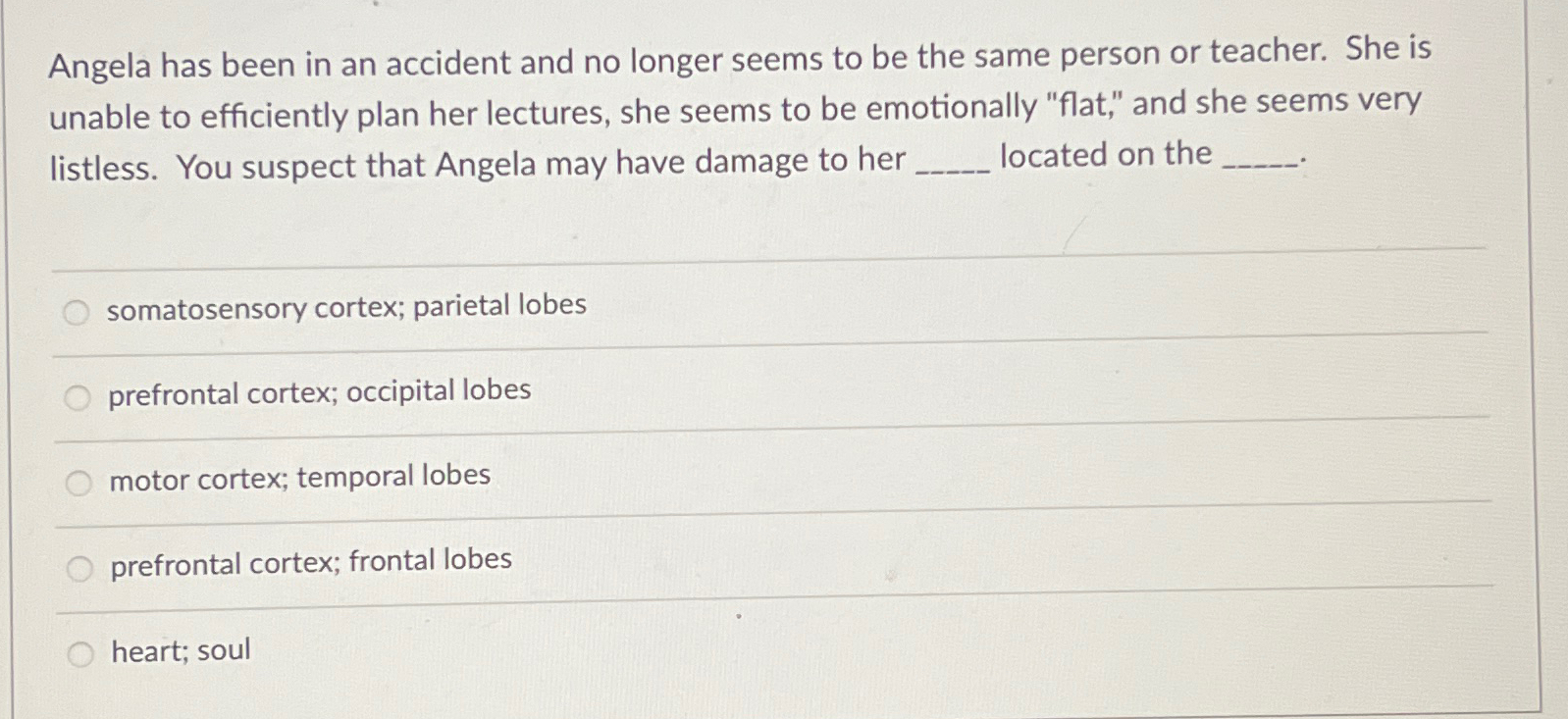 Solved Angela has been in an accident and no longer seems to | Chegg.com