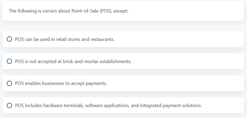 Solved The following is correct about Point-of-Sale (POS), | Chegg.com