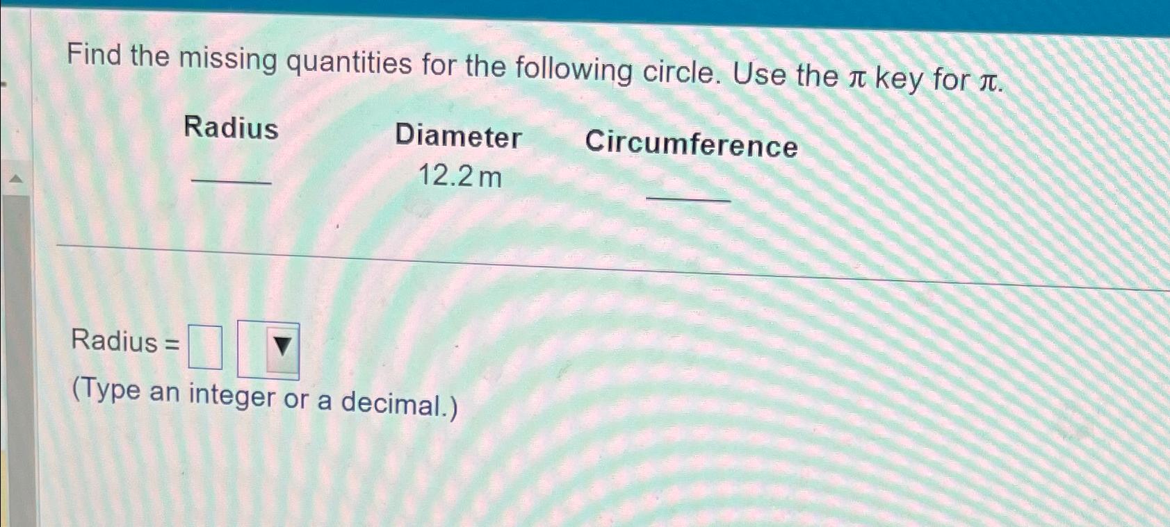 Solved Find the missing quantities for the following circle. | Chegg.com