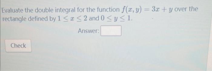 Solved Evaluate the double integral for the function | Chegg.com