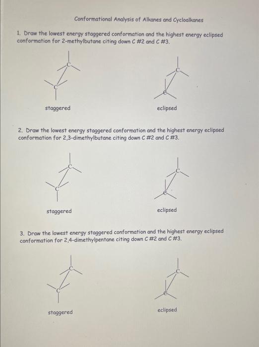Solved 1. Draw the lowest energy staggered conformation and | Chegg.com