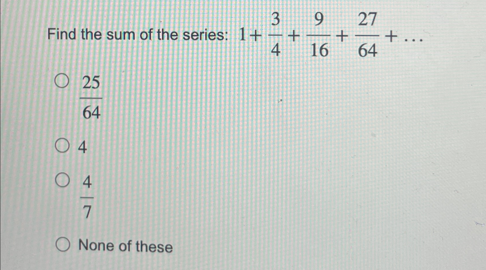 Solved Find the sum of the series: | Chegg.com