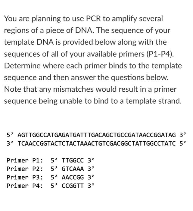 Solved You are planning to use PCR to amplify several | Chegg.com