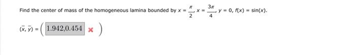 Solved Find the center of mass of the homogeneous lamina | Chegg.com