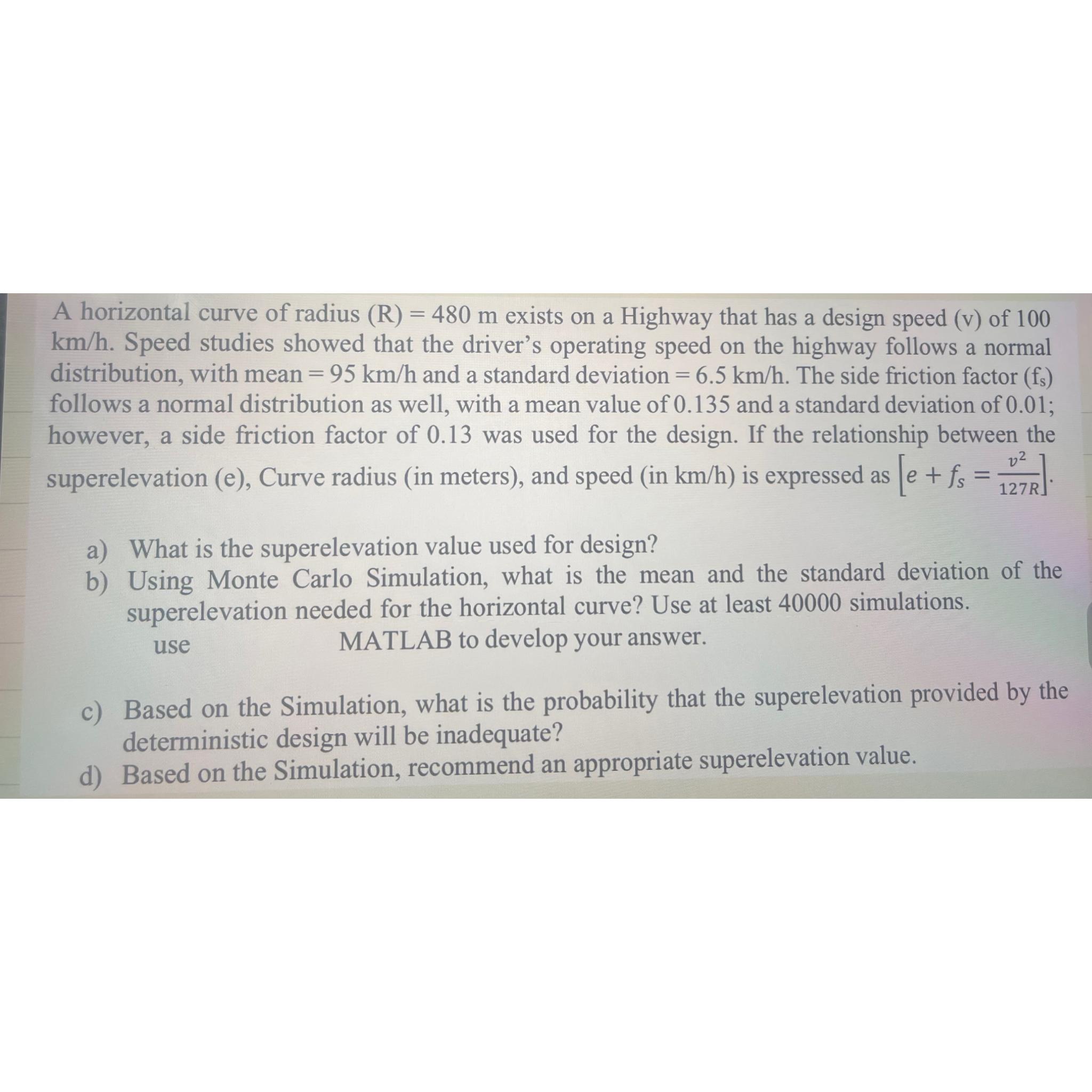 Solved A horizontal curve of radius (R)=480m ﻿exists on a | Chegg.com