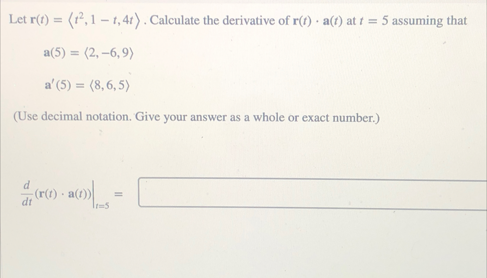 Solved Let r(t)=(:t2,1-t,4t:). Calculate the derivative of | Chegg.com Solved Let r(t)=(:t2,1-t,4t:). Calculate the derivative of | Chegg.com