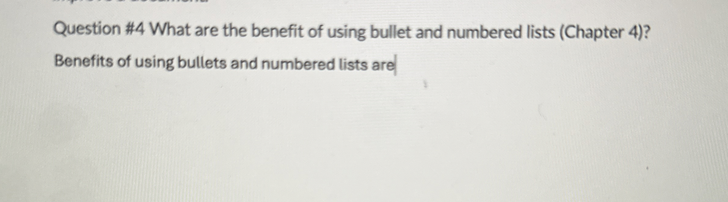 Solved Question #4 ﻿What are the benefit of using bullet and | Chegg.com