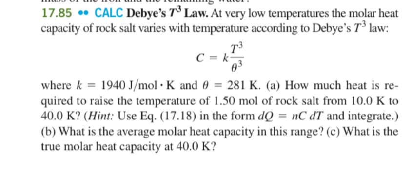 Solved 17.85:' ﻿CALC Debye's T3 ﻿Law. At very low | Chegg.com