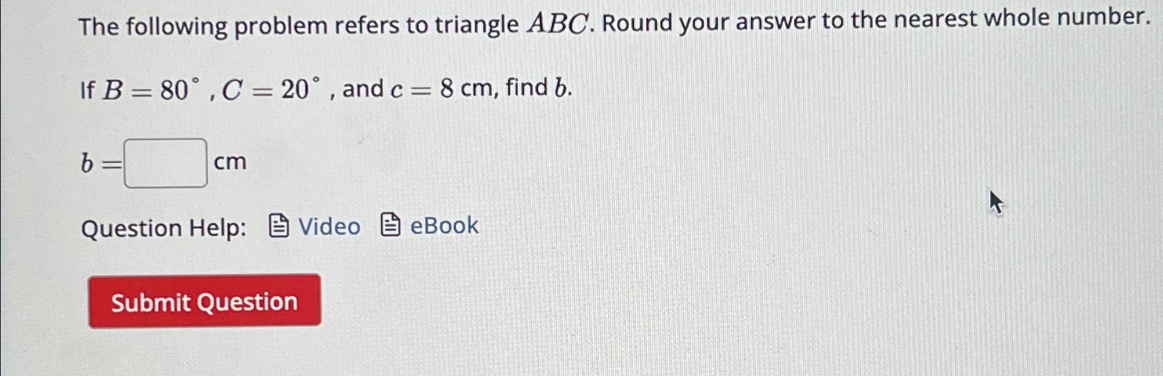 Solved The following problem refers to triangle ABC. Round | Chegg.com