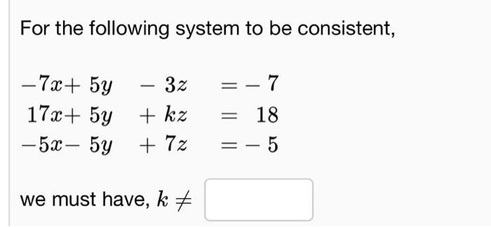 Solved For the following system to be consistent, | Chegg.com