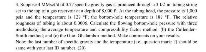 Solved 3. Suppose 4MMscf/d of 0.7 ? specific gravity gas is | Chegg.com