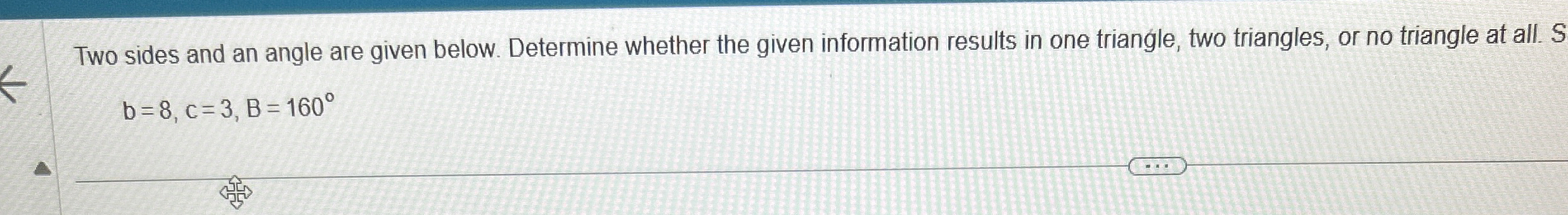 Solved Two sides and an angle are given below. Determine | Chegg.com