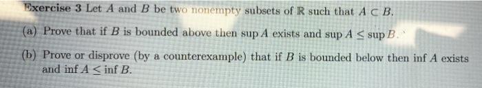 Solved Exercise 3 Let A and B be two nonempty subsets of R | Chegg.com