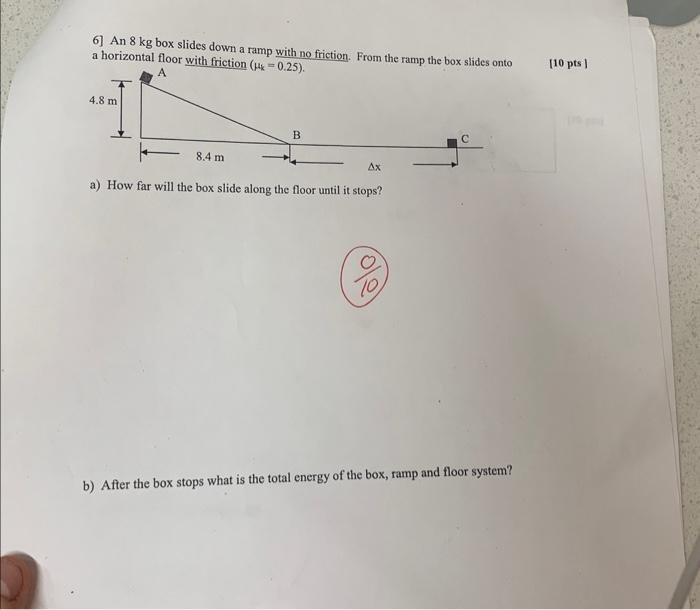 Solved 6] An 8 kg box slides down a ramp with no friction. | Chegg.com