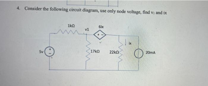 Solved 5. Consider circuit diagram of problem 4, use only | Chegg.com