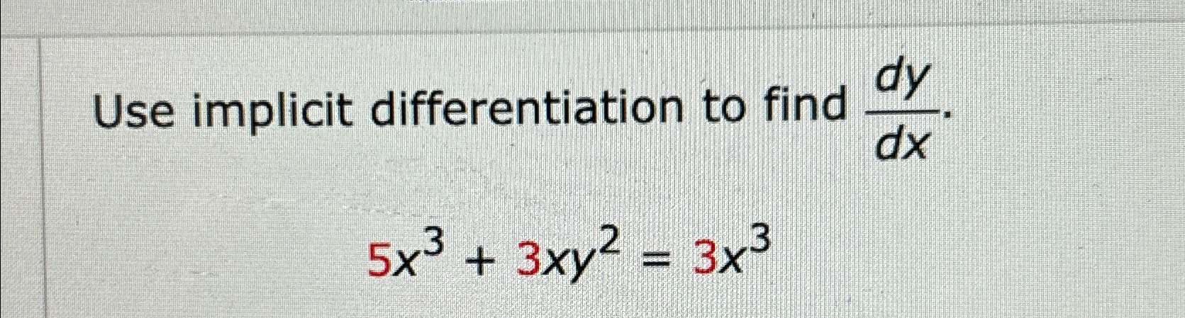 Solved Use implicit differentiation to find | Chegg.com