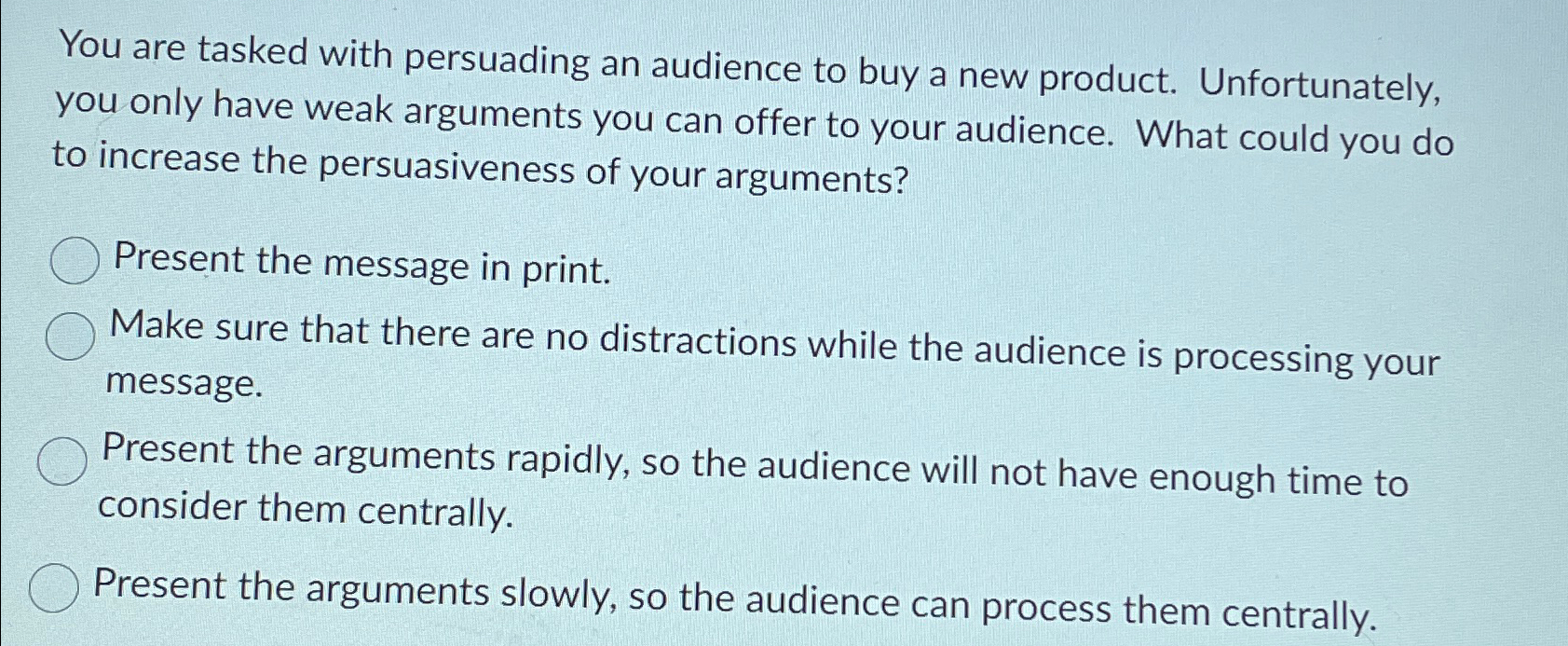 Solved You are tasked with persuading an audience to buy a | Chegg.com