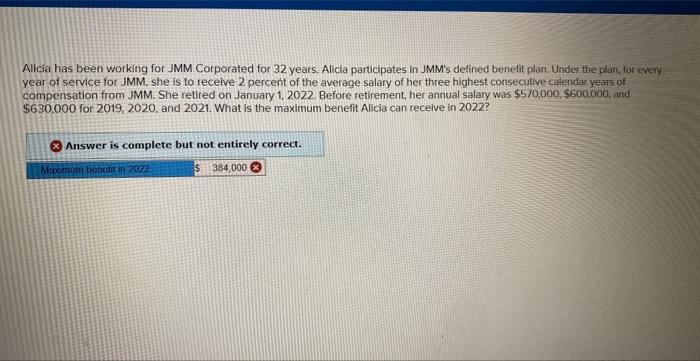 Solved Alicia has been working for JMM Corporated for 32 | Chegg.com