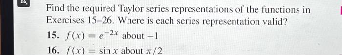 Solved Find the required Taylor series representations of | Chegg.com