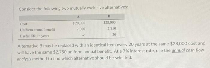Solved Consider the following two mutually exclusive | Chegg.com